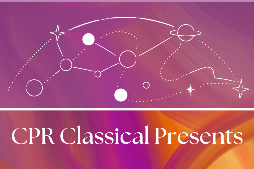 CPR Classical Presents: The Planets